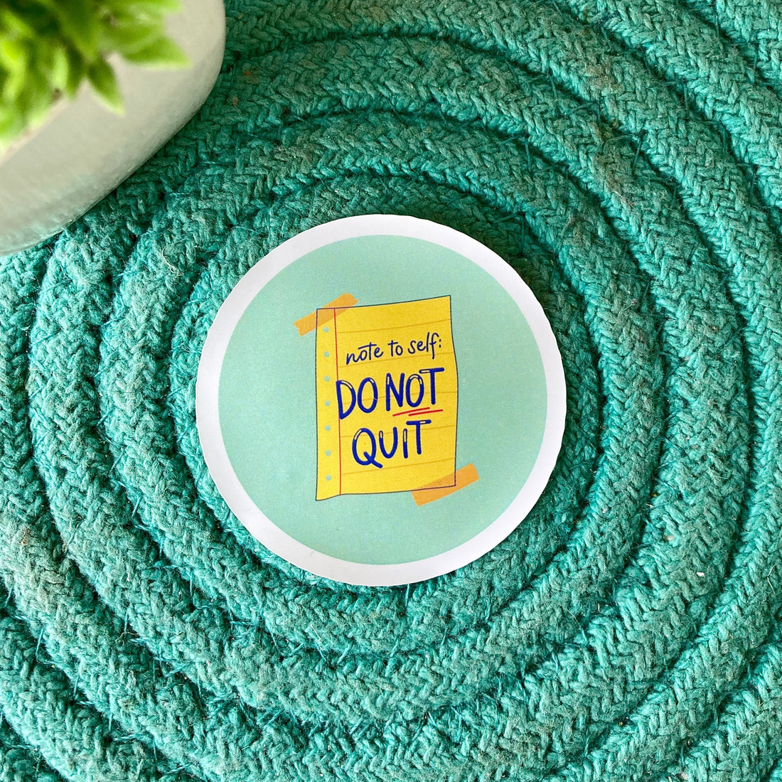 Sticker - Do not quit – Stay Noted Creations Private Limited